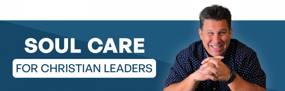 Soul Care for Christian Leaders | Derek Sanford